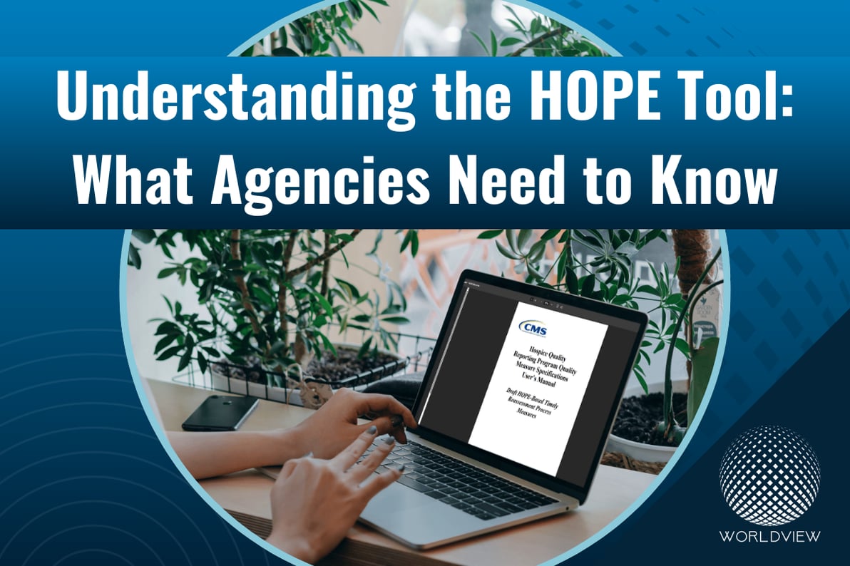 Understanding the HOPE Tool: What Hospice Agencies Need to Know